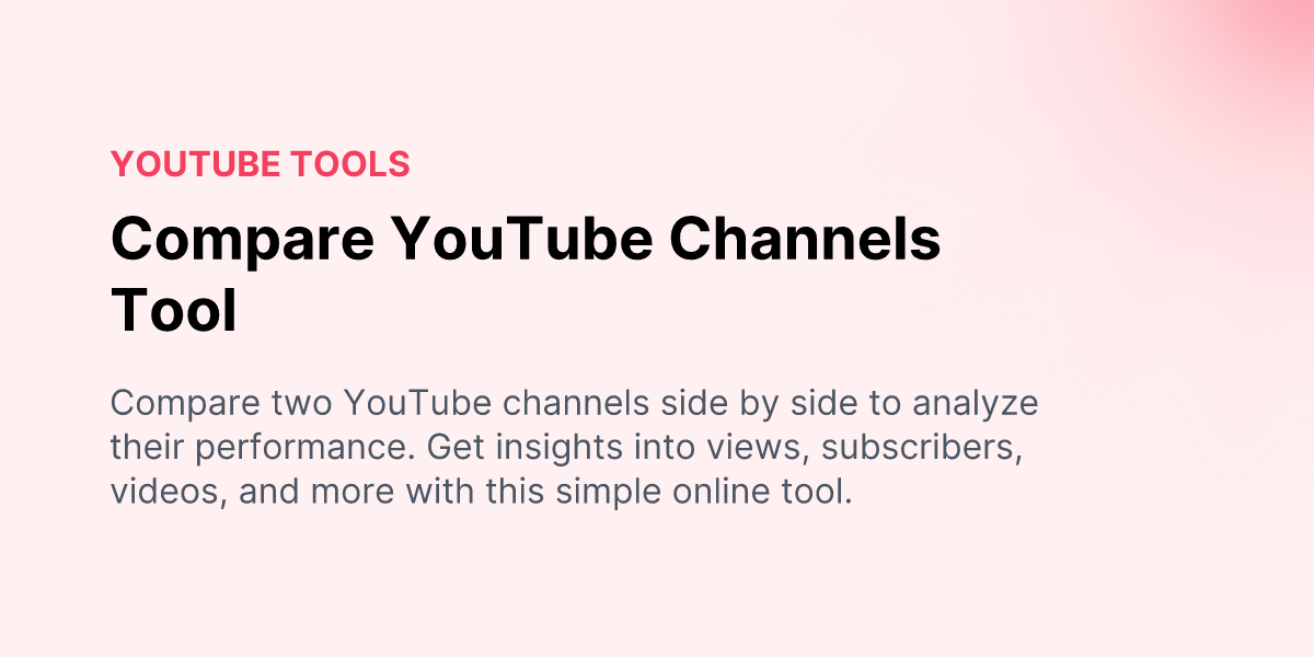 Compare YouTube Channels Tool | LearnFromTube