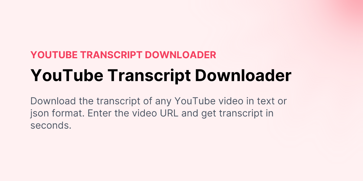 YouTube Transcript Downloader | LearnFromTube